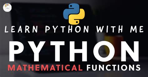 Python Mathematical Functions Learn Python With Me I Sapna