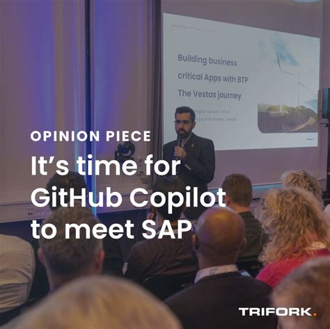 Trifork Smart Enterprise On Linkedin Sap Sapapphausnetwork Githubcopilot Sapjoule Sapbuildcode