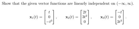 solved show that the given vector functions are linearly