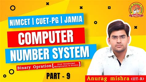 Computer Number System P 9 Binary Operation Octal Hexa Multiplication Anurag Mishraiit