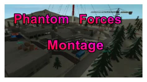 Phantom Forces Montage Roblox Youtube