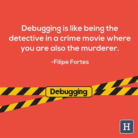 Debugging Is Like Being The Detective In A Crime Movie Biblipole