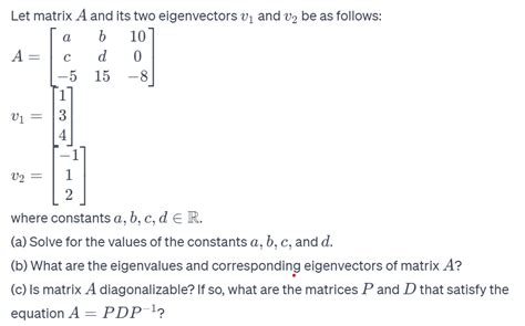 Solved Let Matrix A And Its Two Eigenvectors V1 And V2 Be As