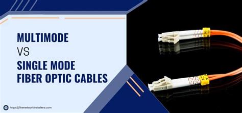 Multimode Vs Single Mode Fiber Optic Cables Full Comparison