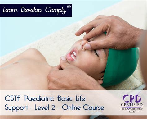Cstf Paediatric Basic Life Support Healthcare Level 2 The Mandatory Training Group