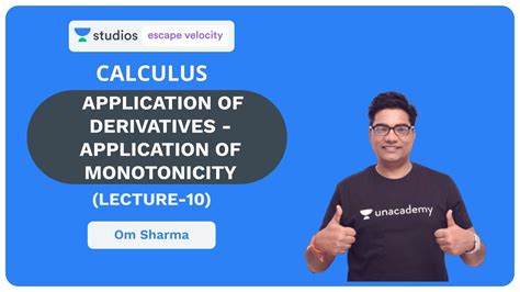 L10 Application Of Derivatives Application Of Monotonicity Calculus For Class 12th And Iit