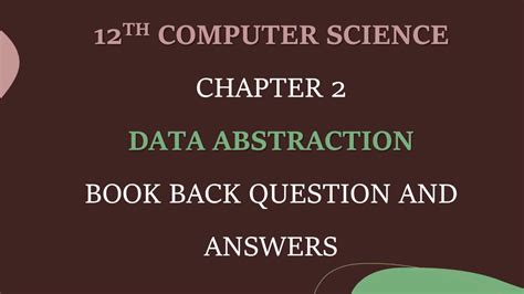 Chapter 2 Data Abstraction Book Back Answers 12th Computer Science Tnscert Syllabus