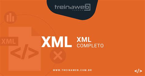 Curso De XML Completo TreinaWeb Curso De XML Completo TreinaWeb