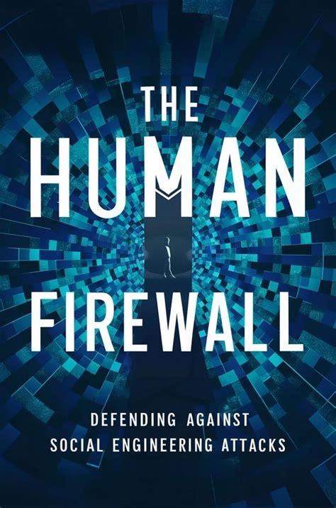 The Human Firewall Defending Against Social Engineering Attacks Ebook Browning Lincoln