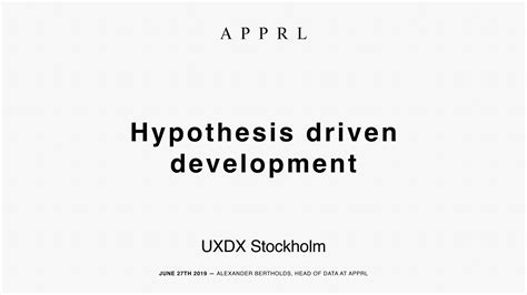 Hypothesis Driven Development Alexander Bertholds Apprl Pdf