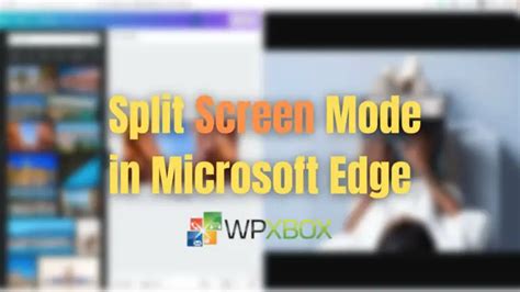 How To Enable And Use Split Screen Mode In Microsoft Edge