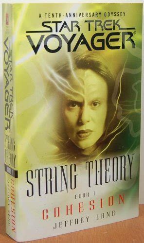 String Theory Book 1 Cohesion Star Trek Voyager String Theory By