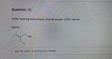 Solved Iupac Naming Instructions Provide Proper Iupac