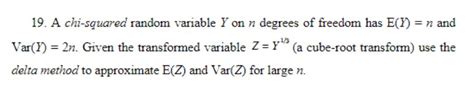 Solved 19 A Chi Squared Random Variable Y On N Degrees Of