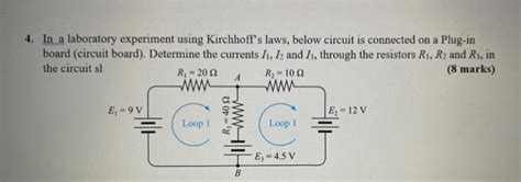 Solved 4 In A Laboratory Experiment Using Kirchhoff S Laws Chegg Com