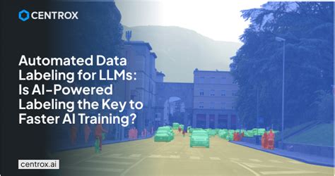 Automated Data Labeling For Llm Key To Faster Llm Training
