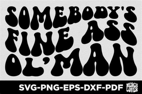Somebodys Fine Ass Olman Graphic By Merch Lover · Creative Fabrica