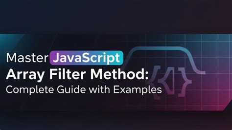 Master Javascript Filter Method Guide With Examples