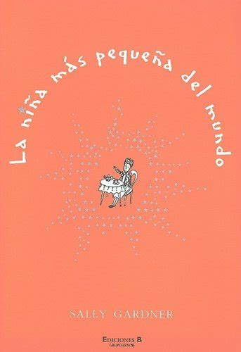 Ni A Mas Peque A Del Mundo La Ediciones B Gardner Sally Tapia Sanchez Elisa Sonia