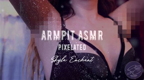 Armpit Asmr Pixelated Enchantress Skyla Clips Sale