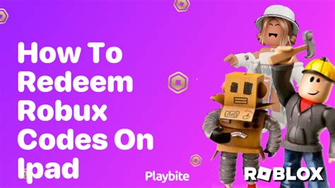 How To Redeem Robux Codes On IPad A Simple Guide Playbite