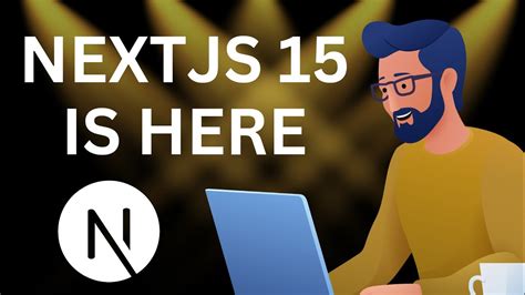 Nextjs 15 Complete Overview Nextjs15 Youtube