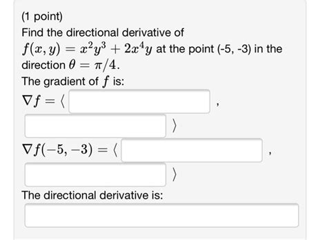 Solved 1 Point Find The Directional Derivative Of F X Y