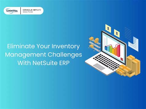 Eliminate Your Inventory Management Challenges With Netsuite Erp