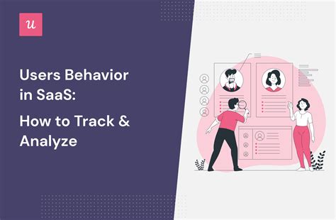Users Behavior In Saas How To Track And Analyze User Behavior