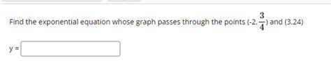 Solved Find The Exponential Equation Whose Graph Passes