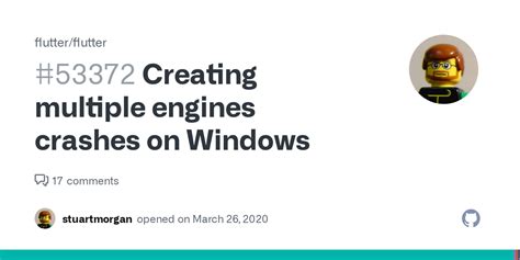 Creating Multiple Engines Crashes On Windows Issue Flutter Flutter GitHub