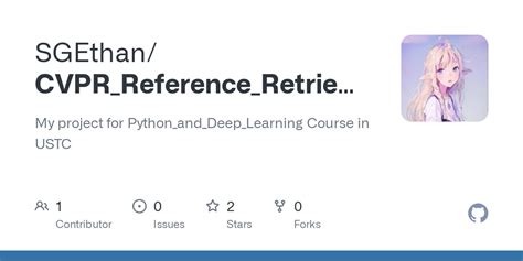 Github Sgethan Cvpr Reference Retrieving My Project For Python And Deep Learning Course In Ustc