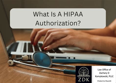 What Is Hipaa Authorization Law Office Of Zachary D Kamykowski Pllc