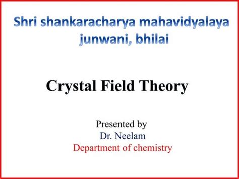 Crystal Field Theory Octahedral Splitting Pptx Chemistry Science