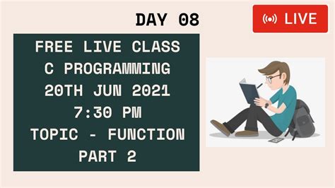 C Programming Live Class Day 08 Function Part 2 C Programming Youtube