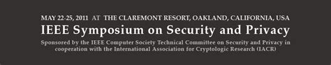 Ieee Symposium On Security And Privacy 2011
