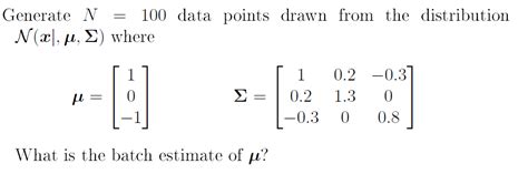 Solved Generate N 100 Data Points Drawn From The
