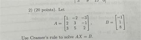 Solved Use Cramers Rule To Solve Please Explain Step By