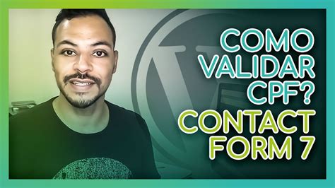 Wordpress Como Validar Cpf Com Contact Form7 Youtube