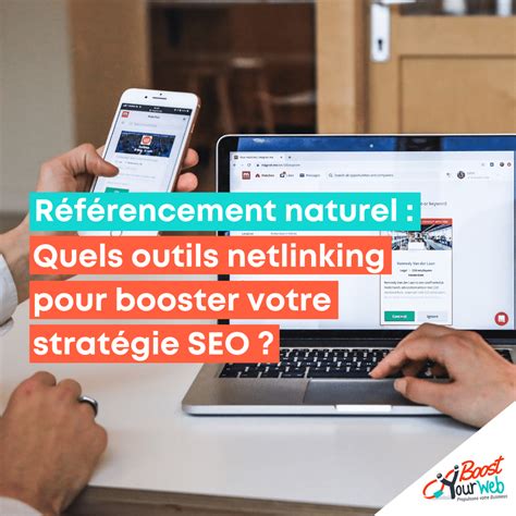 Pourquoi Choisir Le Netlinking Pour Booster Votre Site Web Mister Seo