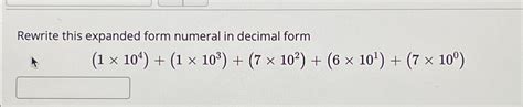 Rewrite This Expanded Form Numeral In Decimal