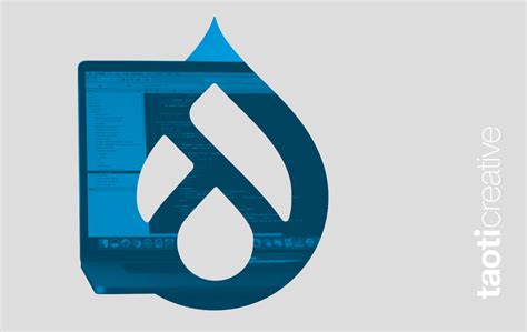 The 4 Best Drupal 9 Features That Make Users Lives Easier Taoti Creative