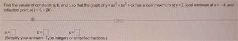 Solved Find The Values Of Constants A B And C So That The Chegg Com