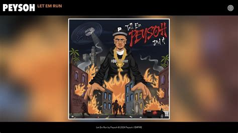 Peysoh Let Em Run Official Audio Youtube