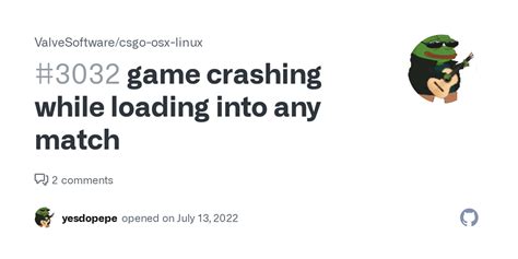 Game Crashing While Loading Into Any Match · Issue 3032 · Valvesoftwarecsgo Osx Linux · Github