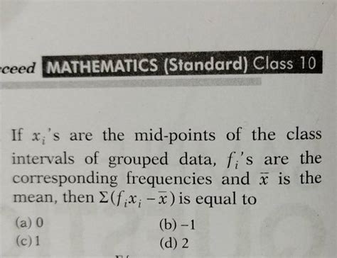 If Xi S Are The Mid Points Of The Class Intervals Of Grouped Data Fi′