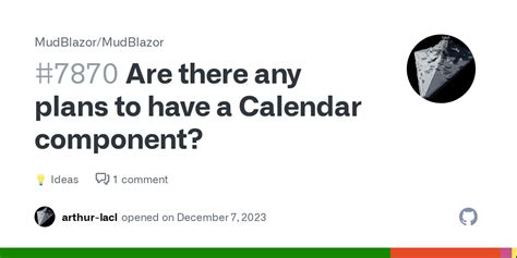 Are There Any Plans To Have A Calendar Component · Mudblazor Mudblazor · Discussion 7870 · Github