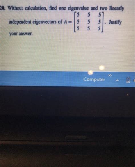 solved 20 without calculation find one eigenvalue and two