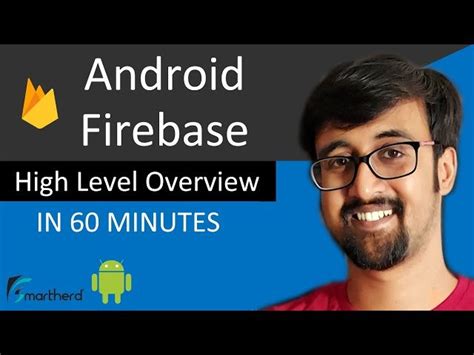 Free Video Firebase For Android Comprehensive Overview And Integration Guide From Smartherd