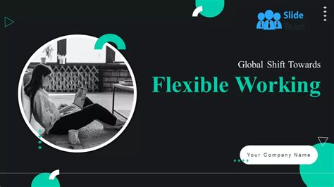 Global Shift Towards Flexible Working Powerpoint Presentation Slides PPT